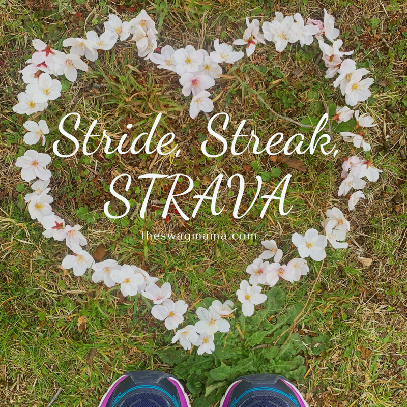 Stride, Streak, STRAVA – The Swag Mama